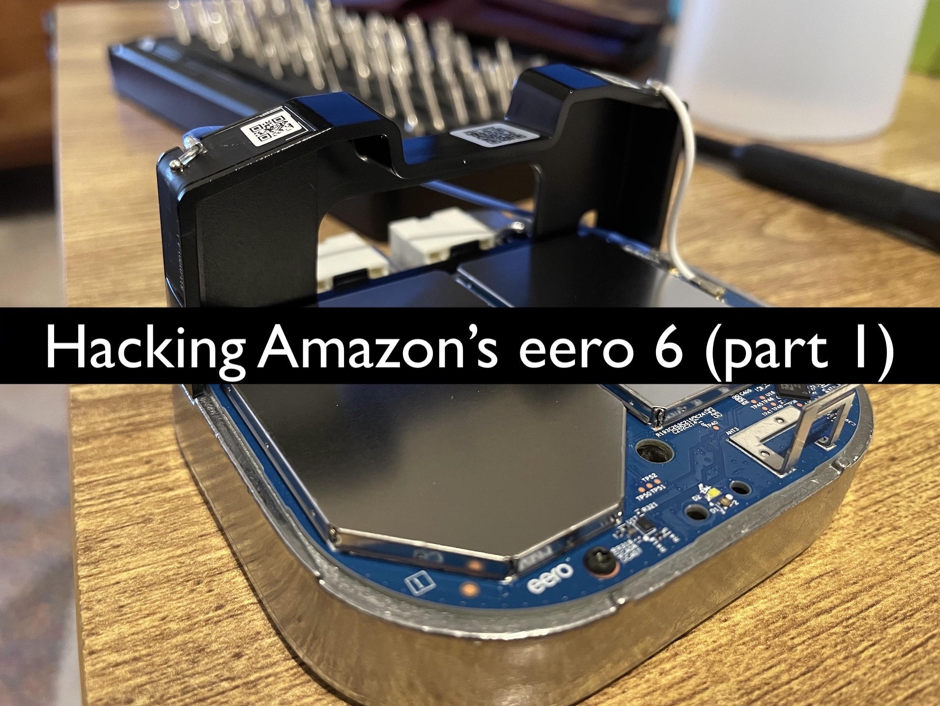 Hacking Amazon s Eero 6 part 1 